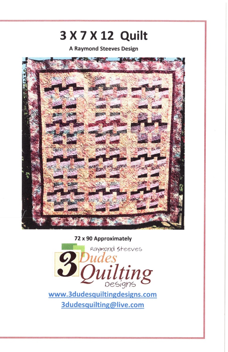 3 X 7 X 12 Quilt Pattern – 3 Dudes Quilting Designs